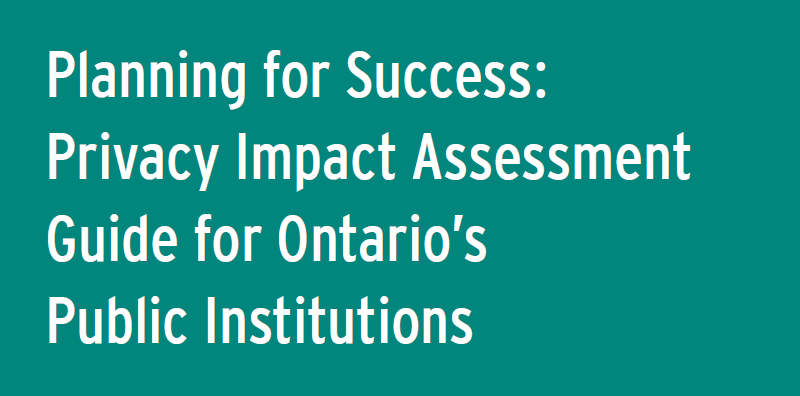 New Ontario Privacy Impact Assessment Guideline – FOI Assist Knowledge Base